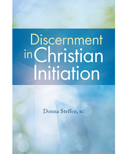 Discernment in Christian Initiation — Agapao Store